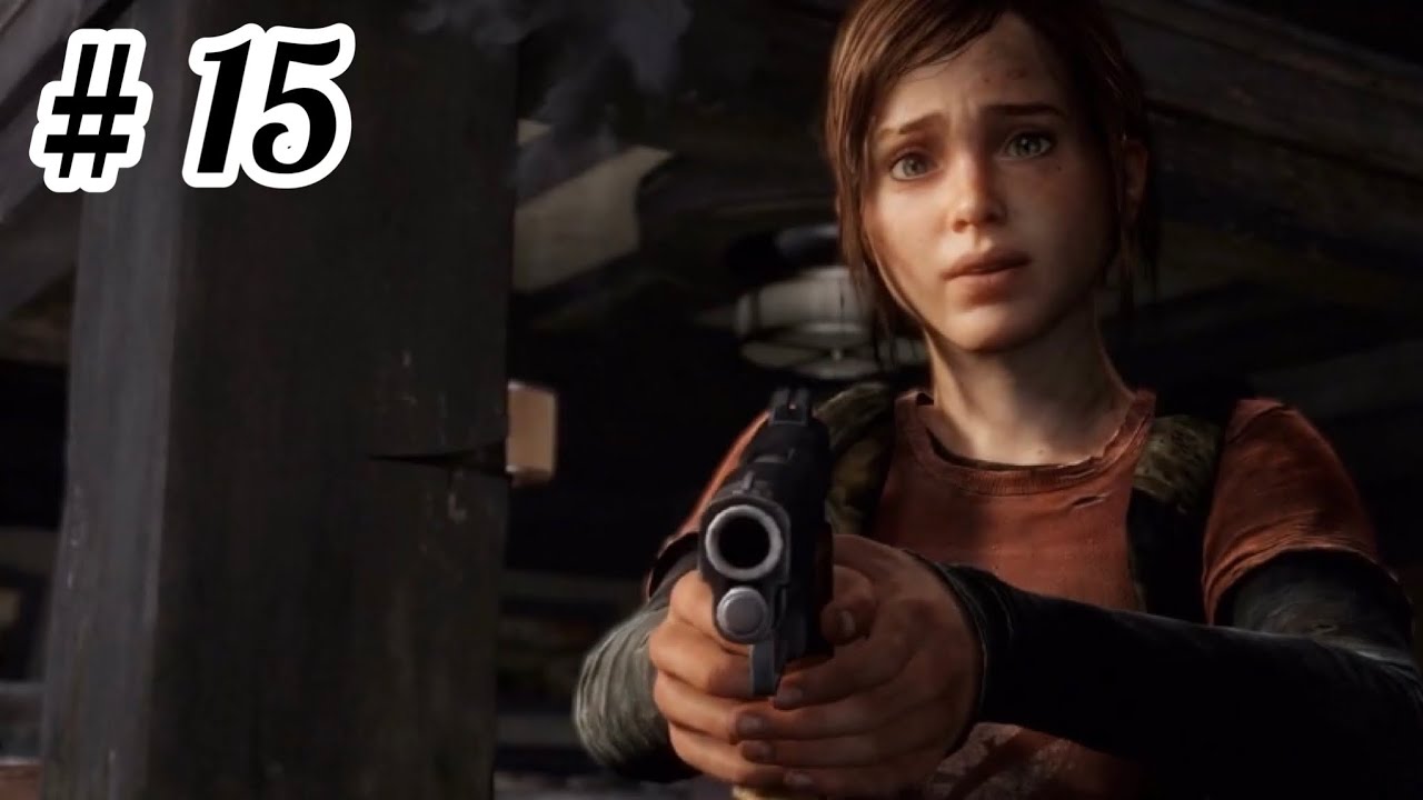 The Last Of Us PS4 Walkthrough Gameplay Part 15 (FULL GAME) #tlou - YouTube