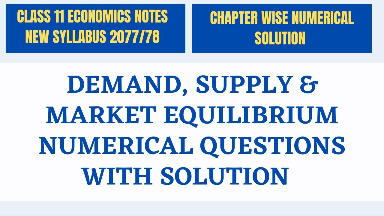 Demand, Supply& Market Equilibrium Question Solution/Class 11 New ...