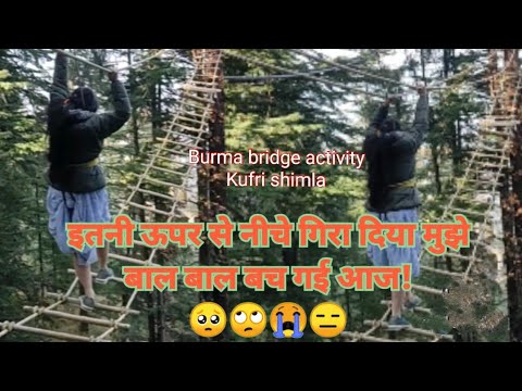 Burma bridge activity kufri shimla! valley crossing activity! Adventure ...