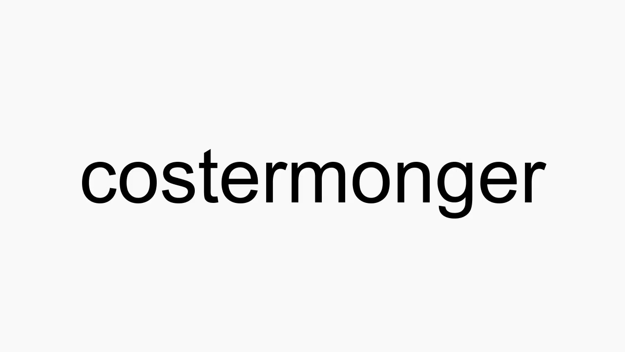 How to pronounce costermonger - YouTube