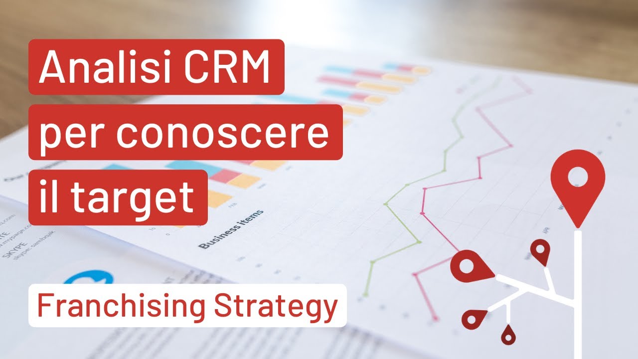 Analisi del CRM per conoscere il target | Franchising Strategy - YouTube
