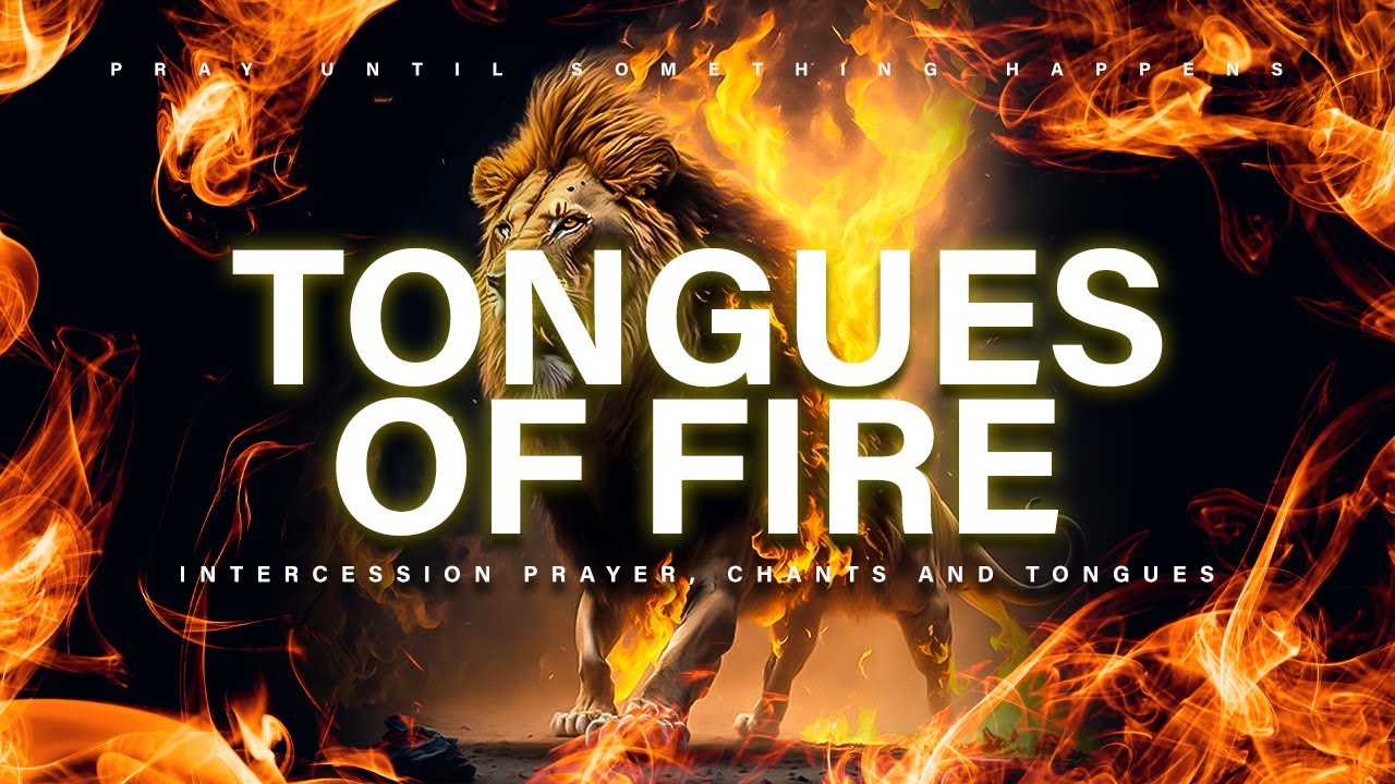 TONGUES OF FIRE Worship Songs and Instrumental Music for Prayer and ...