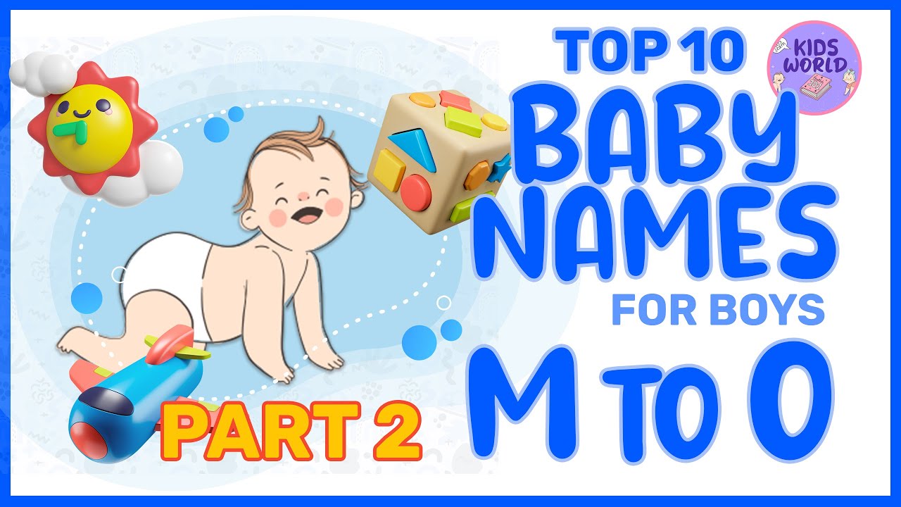 Top 10 Baby Names for Boys from M to O - Part -2 - YouTube