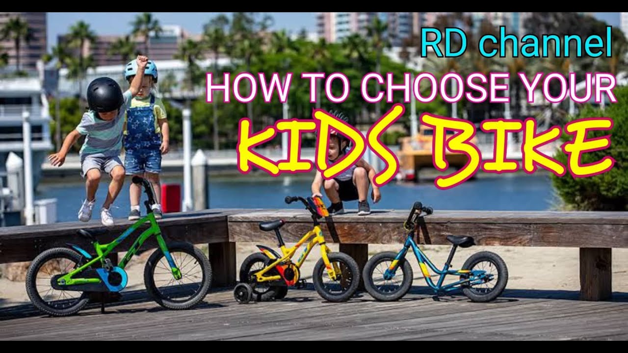RD channel HOW TO CHOOSE YOUR KIDS BIKE - YouTube