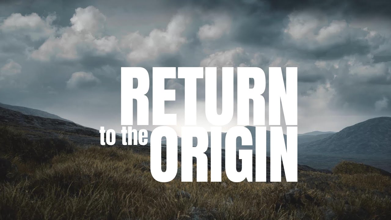 Return to the Origin - YouTube