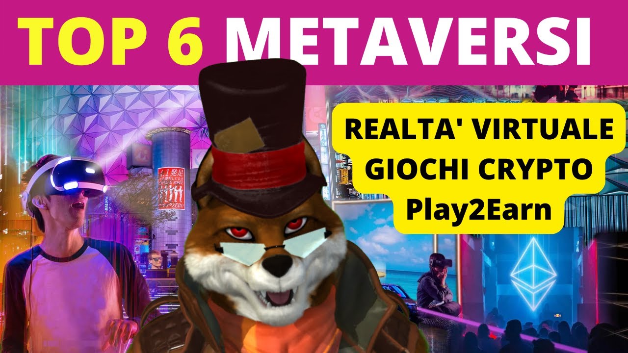 TOP 6 Metaversi VR per Guadagnare Cryptovalute [Realtà Virtuale Play to ...