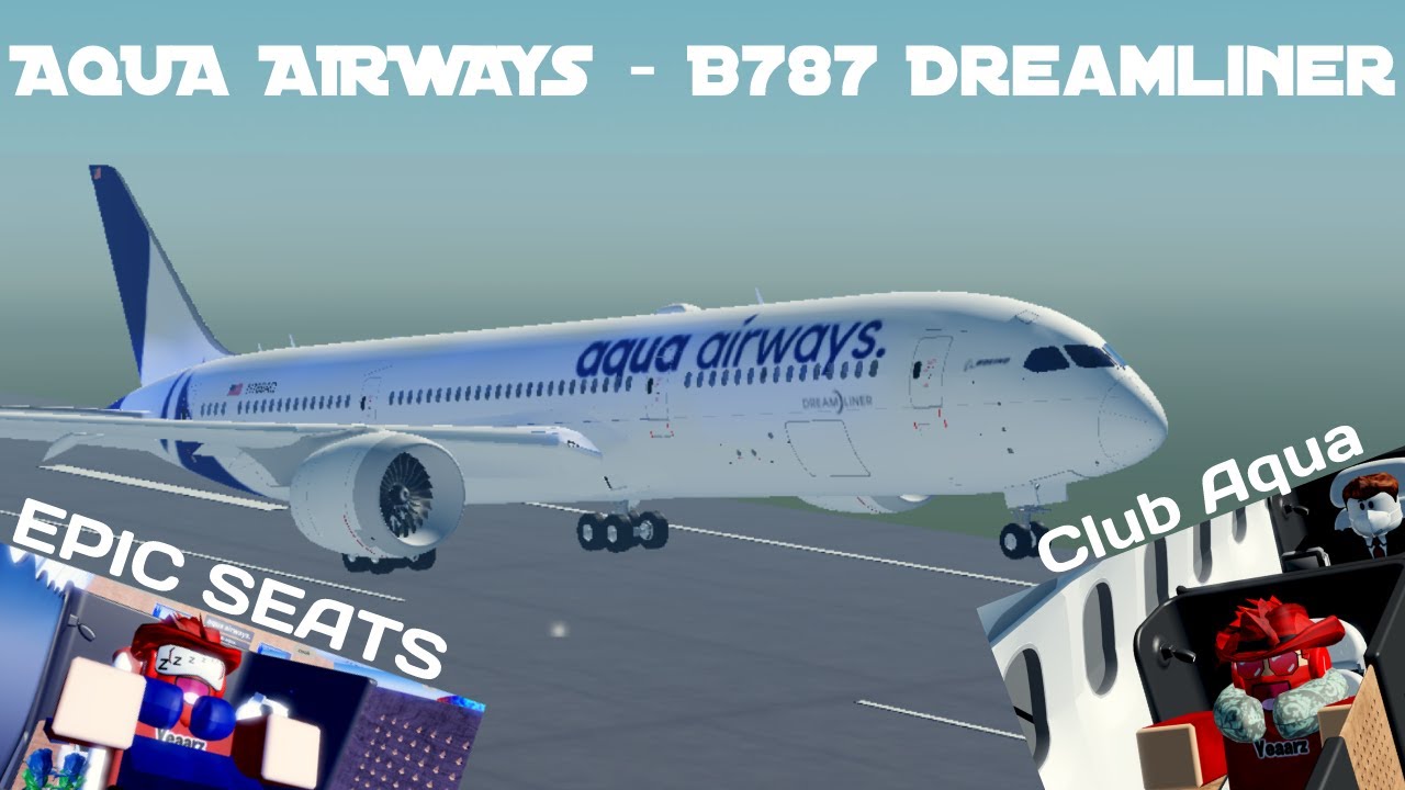 Aqua Airways - B787 Dreamliner - Roblox - YouTube