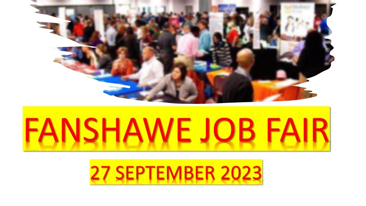 London Fanshawe Job Fair I Ontario I 27 September 2023 I Great ...
