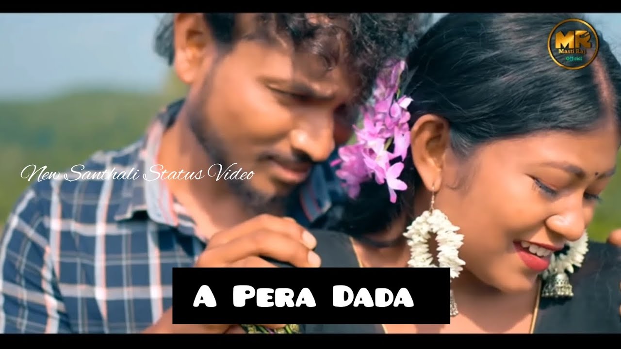 A Pera Dada Status Video. New Santhali Status Video 2025 # ...