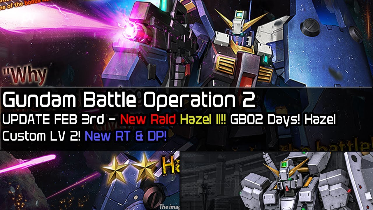 Gundam Battle Operation 2 UPDATE 2/3 - Hazel II! GBO2 Days! Let's pull ...
