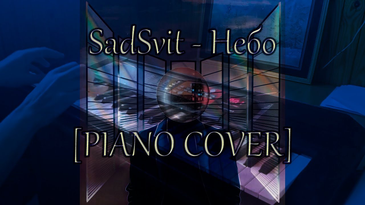 SadSvit - Небо [PIANO COVER] - YouTube