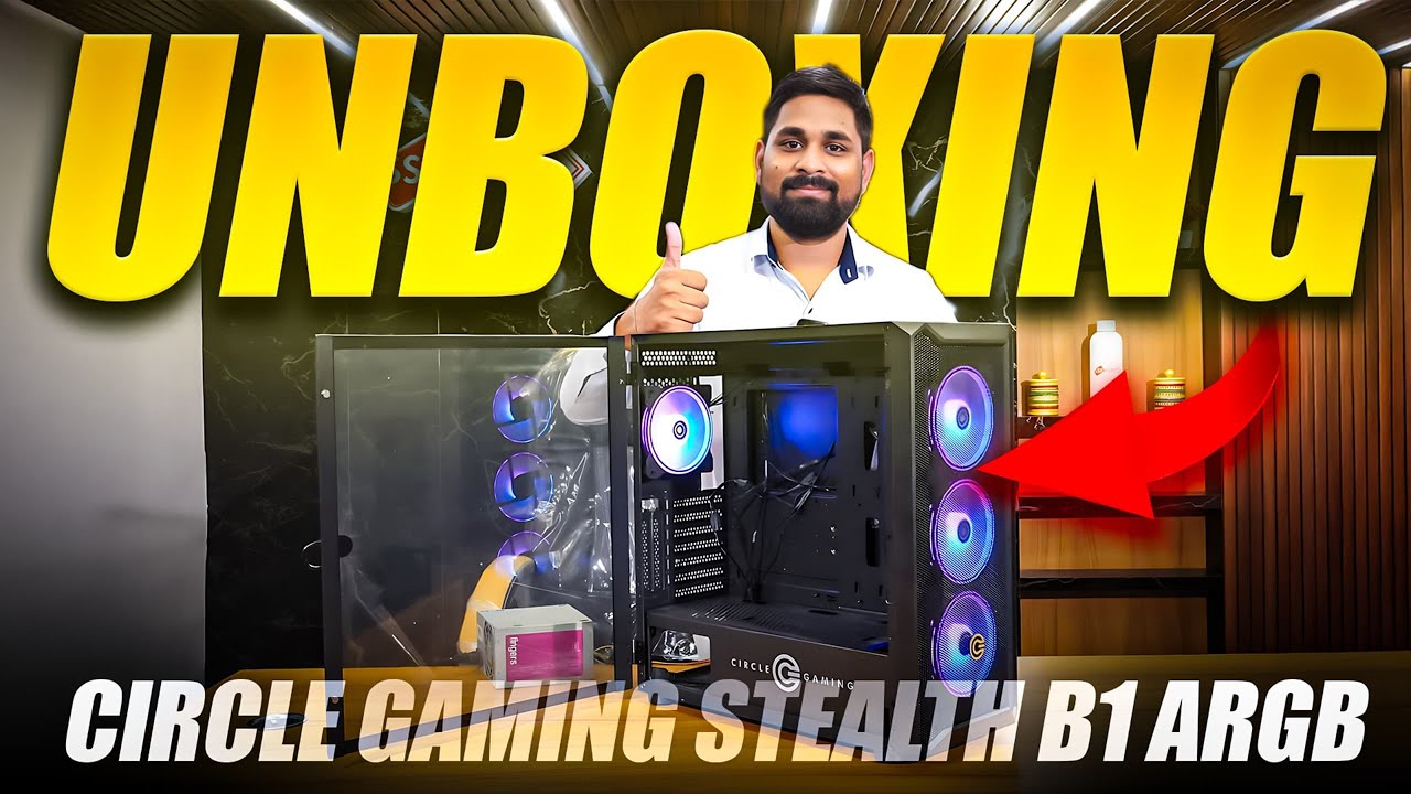 🔥 UNBOXING Circle Gaming Stealth B1 ARGB Case – Best Budget RGB PC Case ...