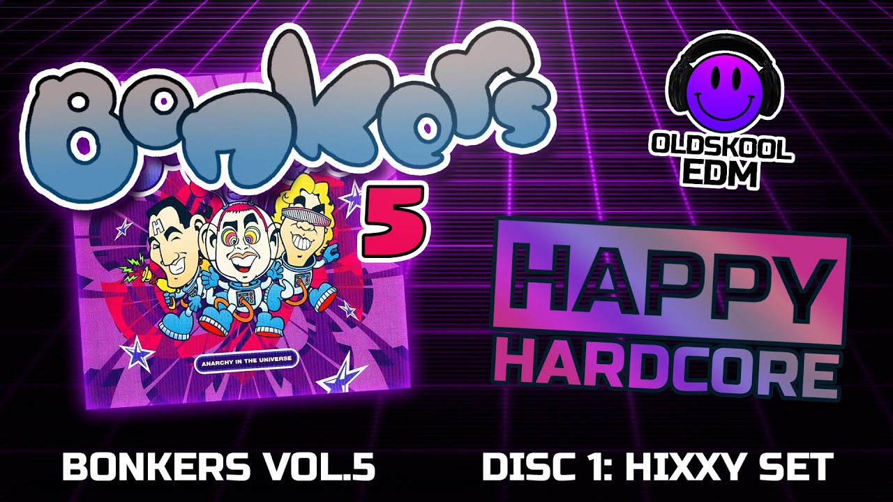 Bonkers 5 - Anarchy In The Universe | Disc 1 of 3 | Hixxy set - YouTube
