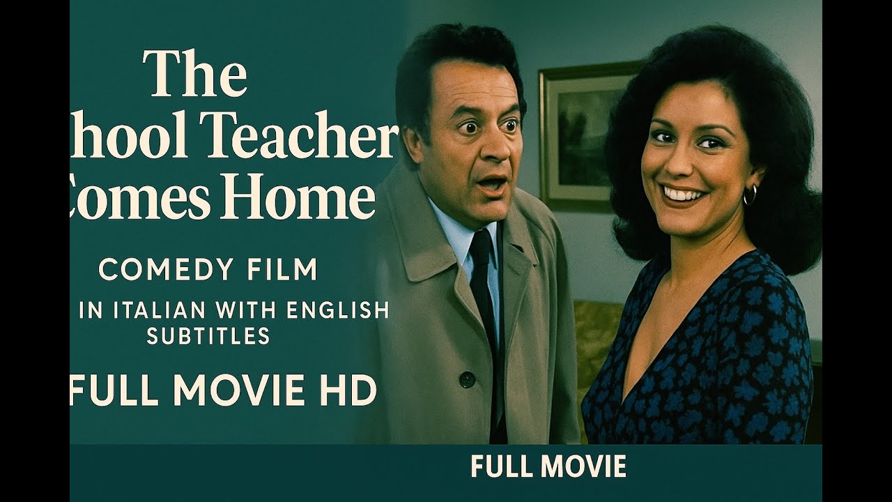 'The School Teacher Comes Home' | Comedy Film | In Italian witn English ...