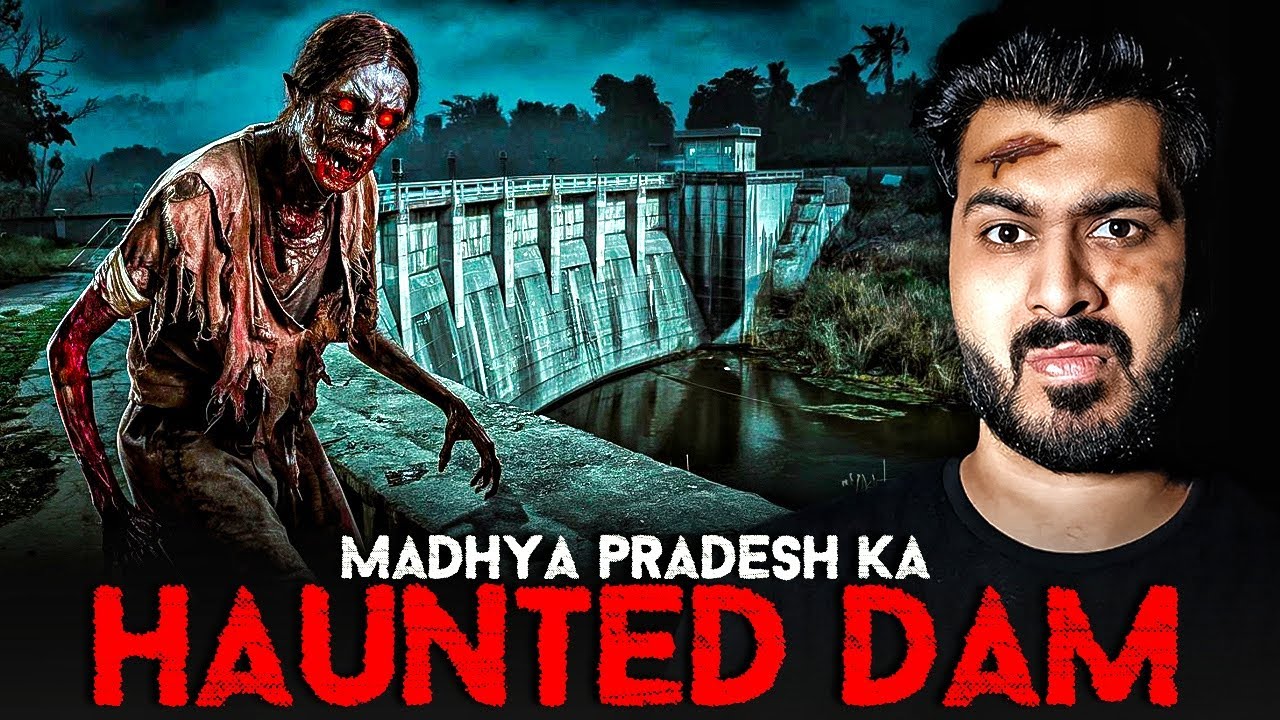 MADHYA PRADESH Ka HAUNTED DAM 😱| Subscriber Real Story | Real Horror ...