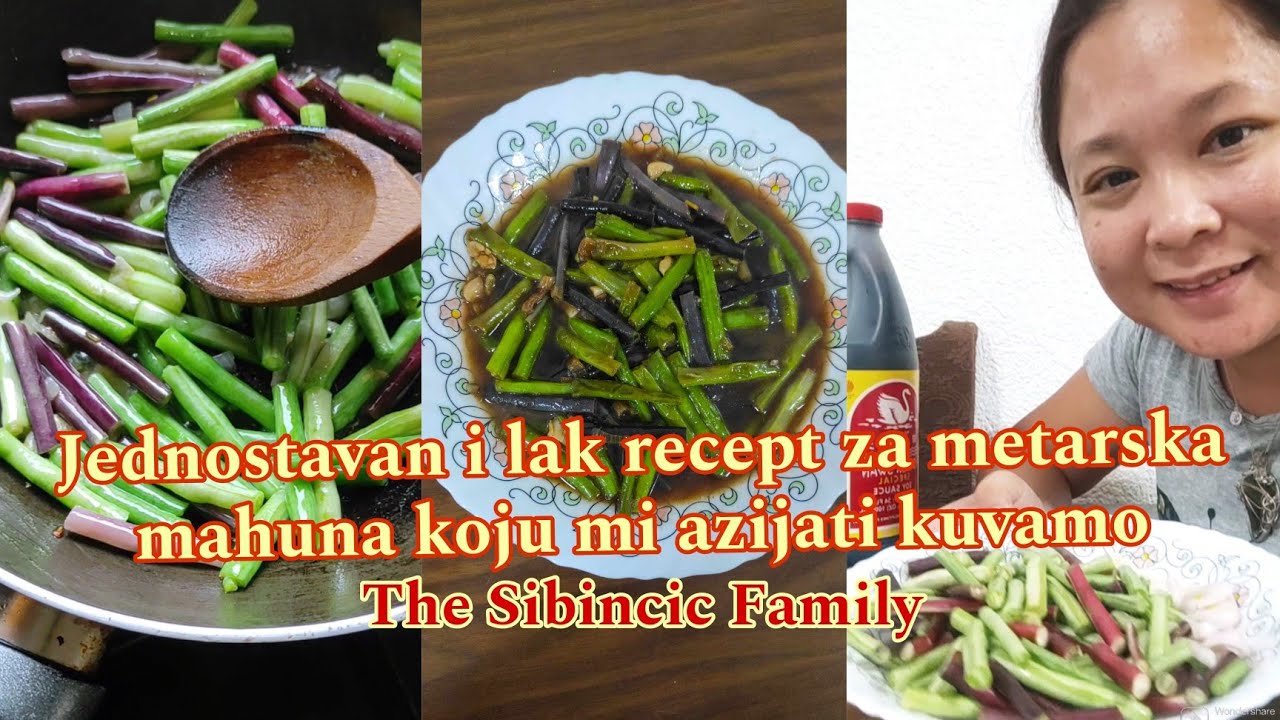 JEDNOSTAVAN I LAK RECEPT ZA METARSKA MAHUNA KOJU MI AZIJATI KUVAMO ...