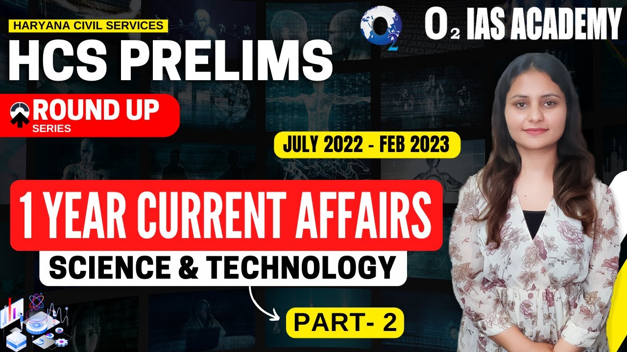1 Year Science & Tech Current Affairs for HCS Prelims 2023 | Science & Technology | HCS 2023 ...