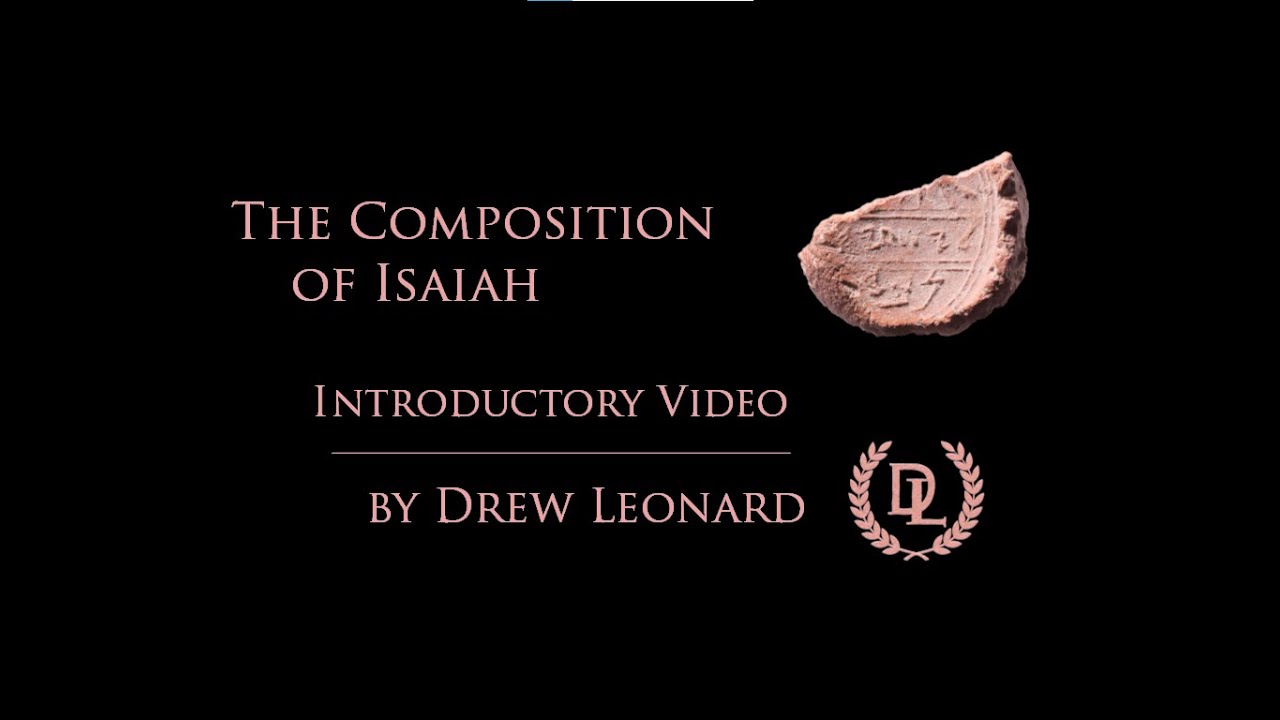 An Introduction to "The Composition of Isaiah" - YouTube