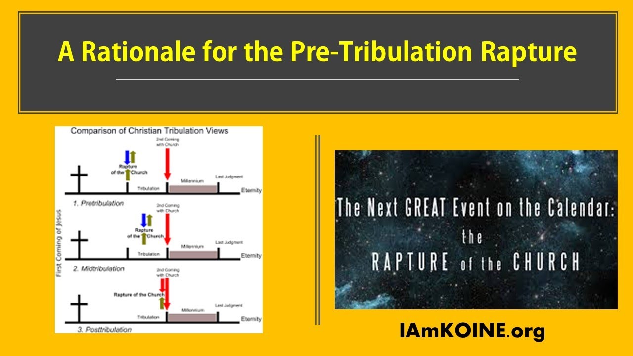 A Rationale for a Pre-Tribulation Rapture Event - YouTube
