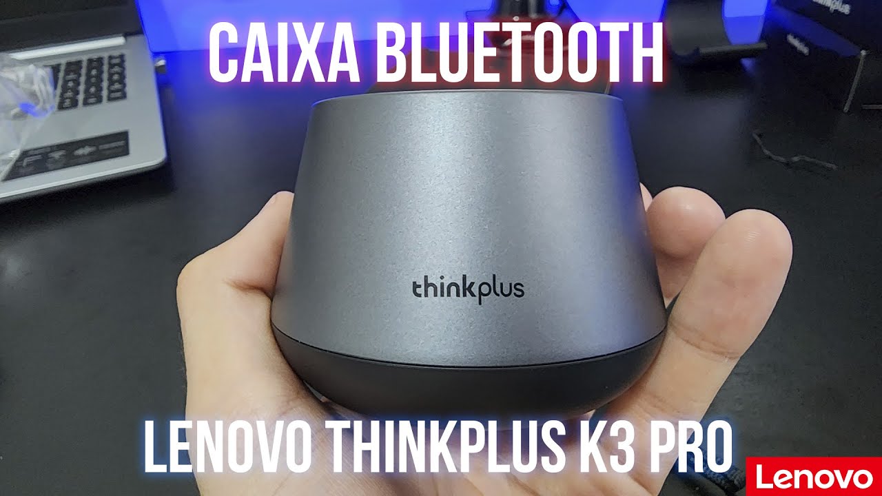 Caixa de som Bluetooth LENOVO ThinkPlus K3 Pro REVIEW - YouTube