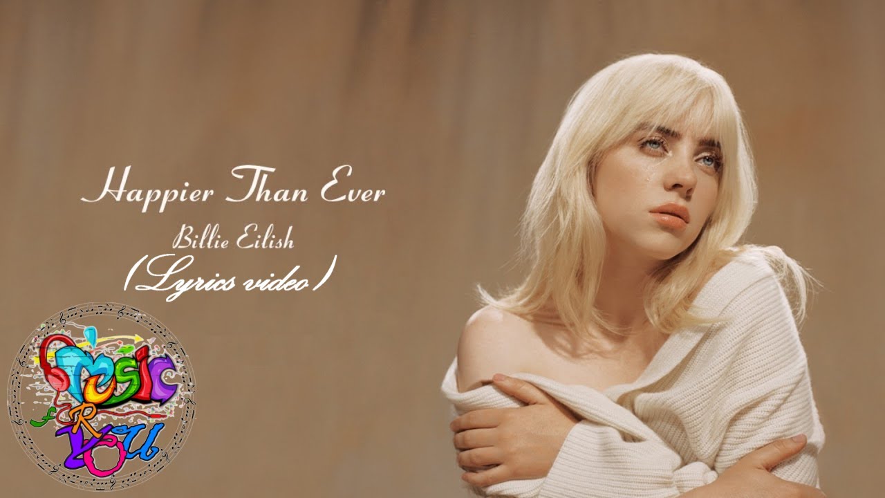 Billie Eilish - Happier Than Ever (lyrics video) - YouTube