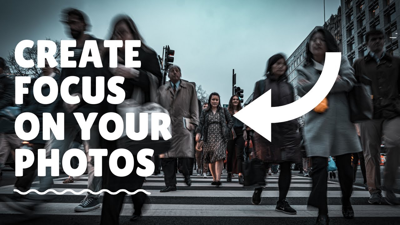 Create Focus On Your Photos - YouTube