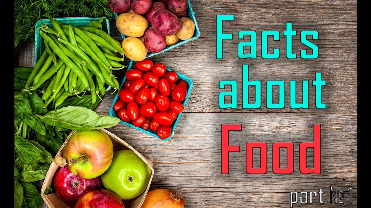 5 interesting facts about food (part 1) - YouTube