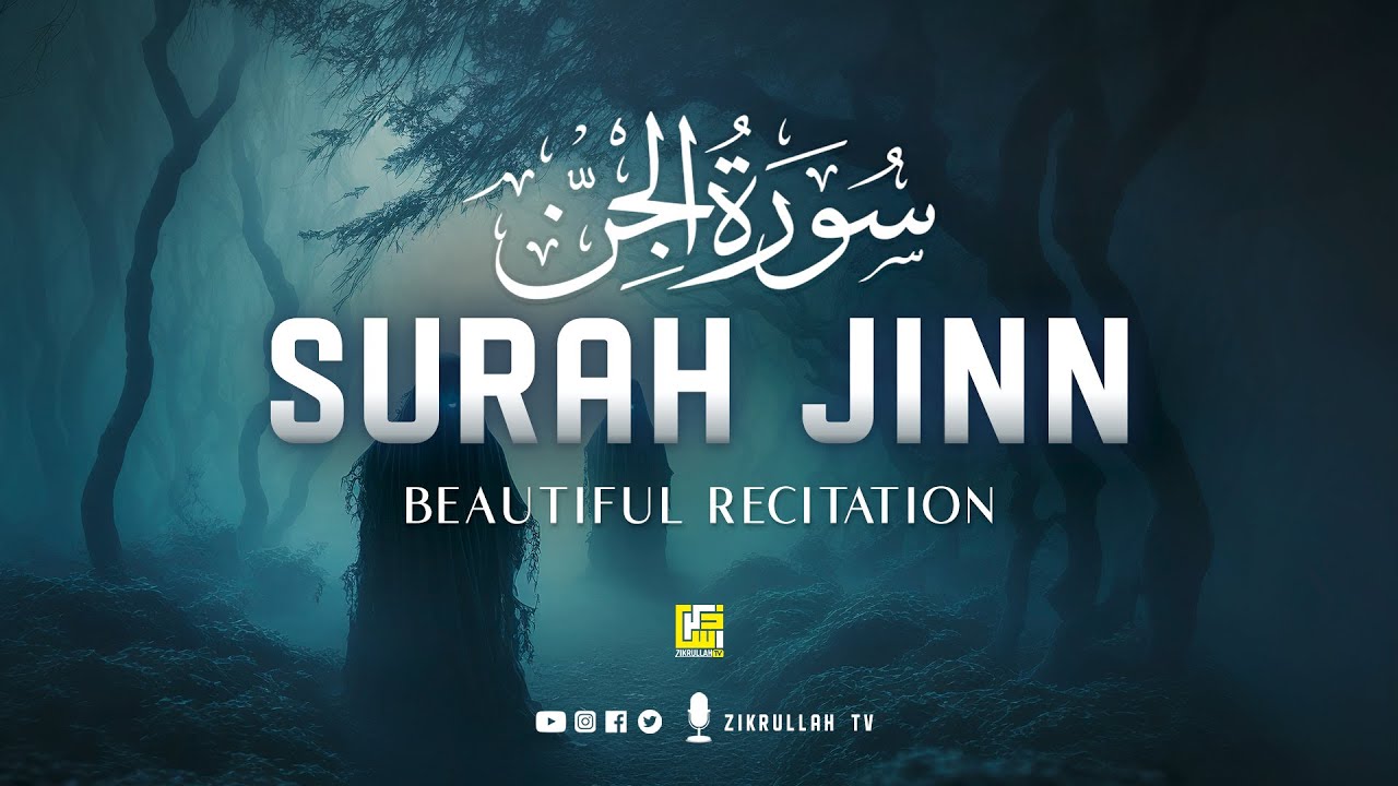 Surah Al-Jinn (The Jinn) سورة الجن | Beautiful Voice | Zikrullah TV - YouTube