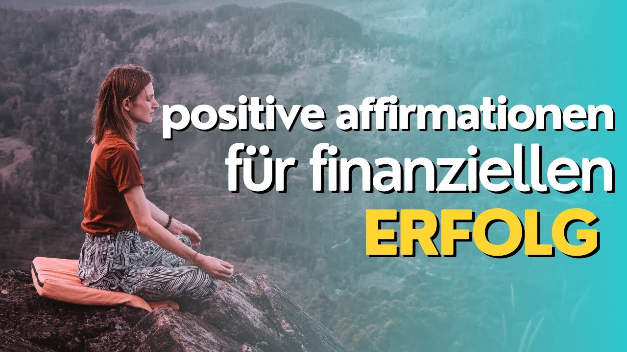Geld und Wohlstand manifestieren: positive Affirmationen für ...