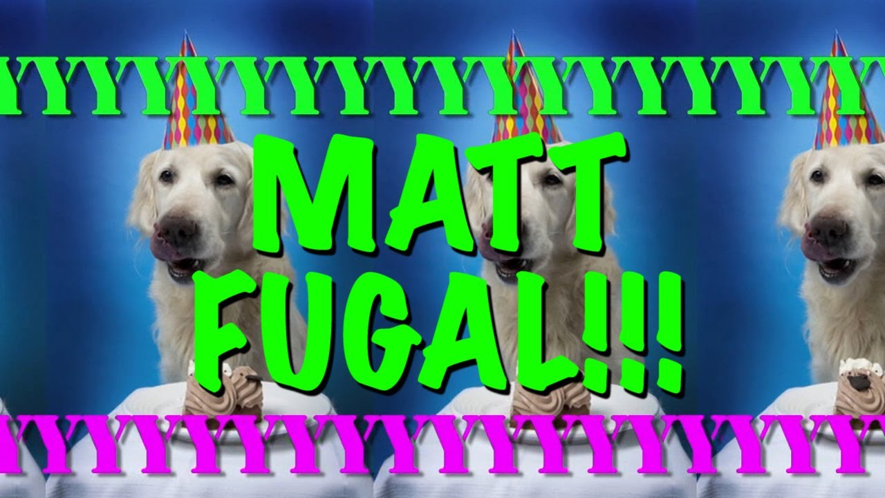 HAPPY BIRTHDAY MATT FUGAL! - EPIC Happy Birthday Song - YouTube