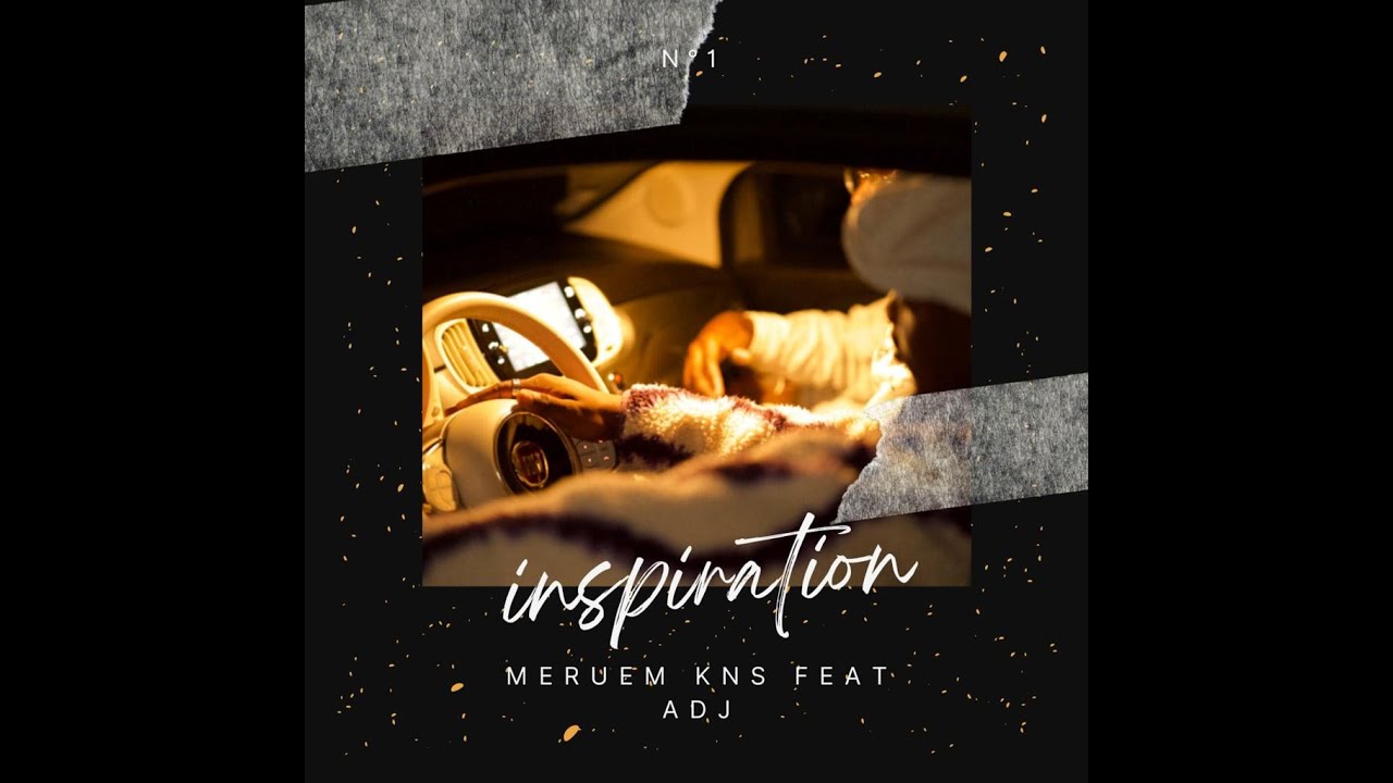 ADJ feat Meruem Kns - INSPIRATION - YouTube