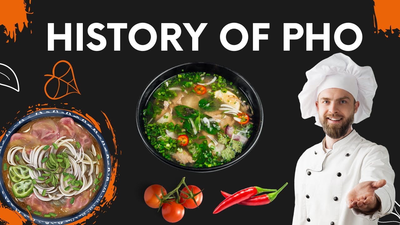 The History of Pho || History of Cuisine || - YouTube