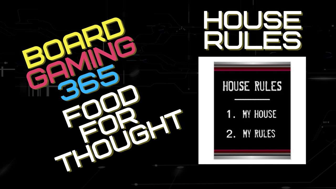 Τροφή για Σκέψη - House Rules - Board Gaming 365 - YouTube