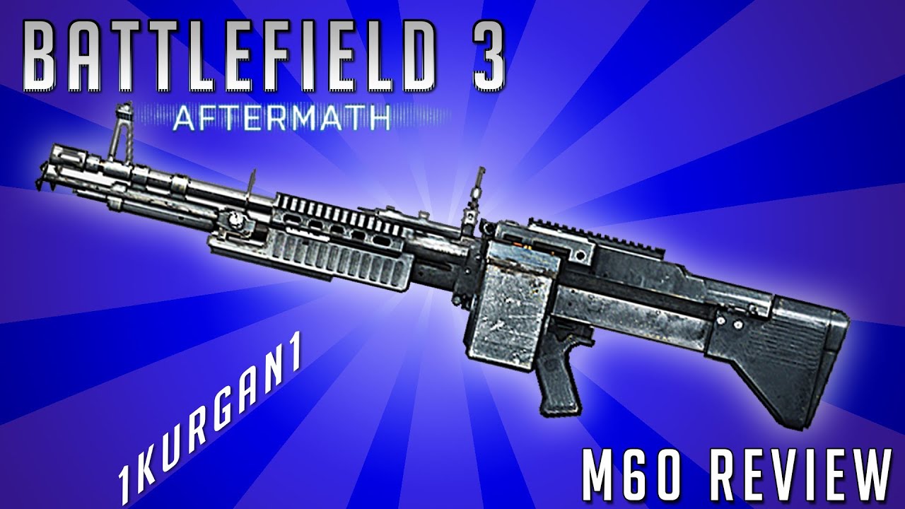 Battlefield 3 - M60 - LMG Review - Armored Kill | BF3 M60 Gameplay ...