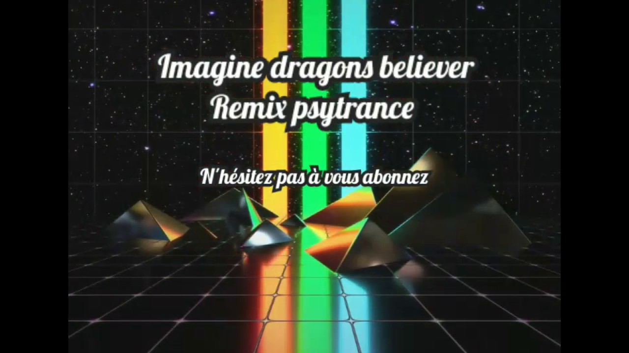 Imagine dragons believer (Remix psytrance) - YouTube
