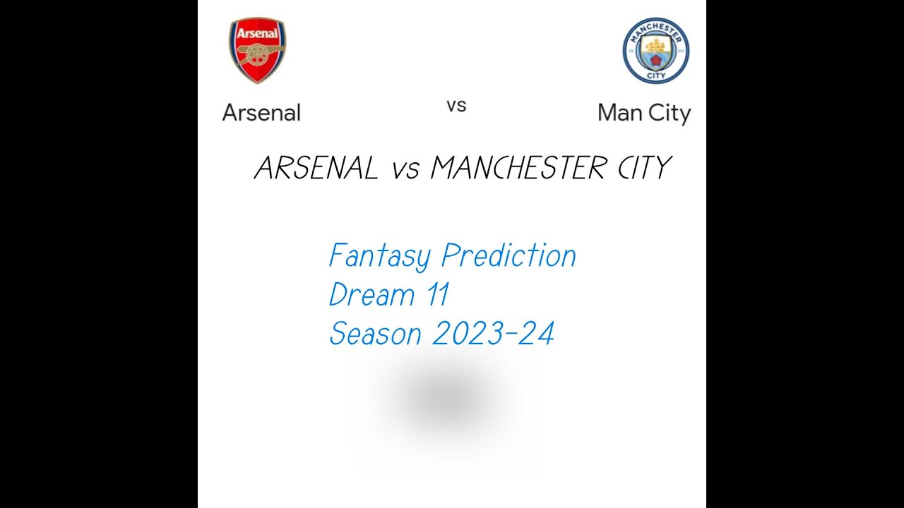 ARS VS MCI Prediction | Arsenal vs Manchester City Dream11 - YouTube