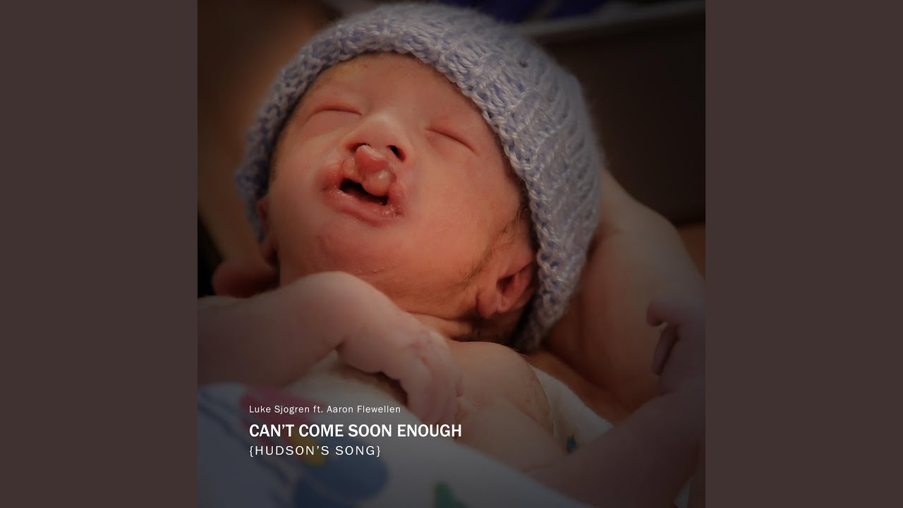 Can't Come Soon Enough (Hudson's Song) - YouTube