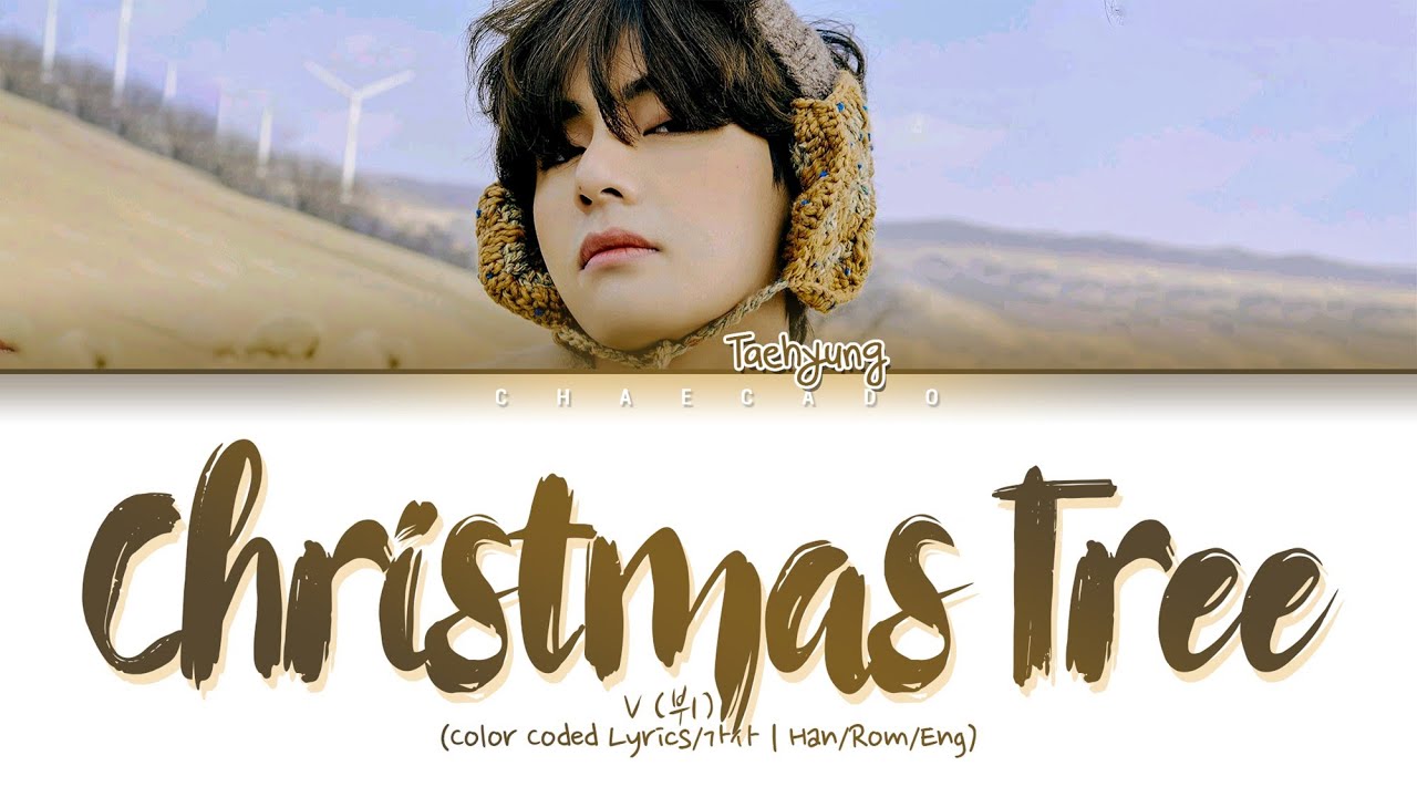 방탄소년단 뷔 크리스마스 트리 가사 BTS V Christmas Tree Lyrics (그 해 우리는 Our Beloved ...