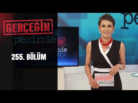 Gerçeğin Peşinde 255. Bölüm