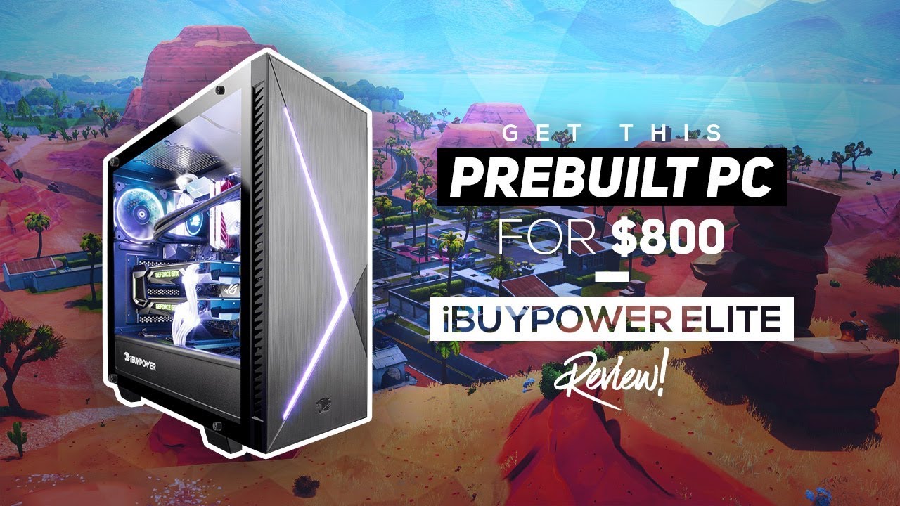 Get This Prebuilt $800 PC Rather Than Building One In 2019! - iBUYPOWER ...