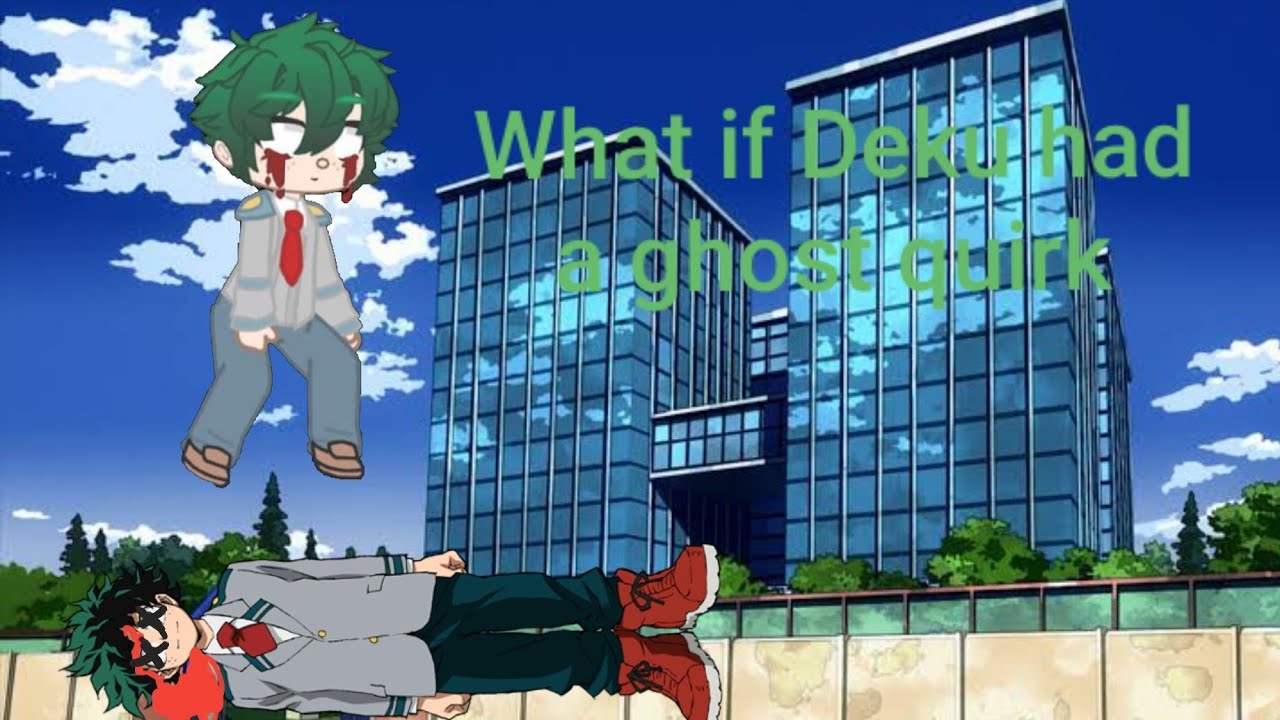 What if Deku had a ghost quirk - YouTube