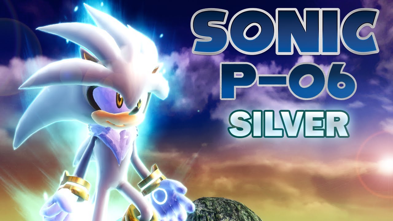 Sonic P-06 - Silver Update - YouTube