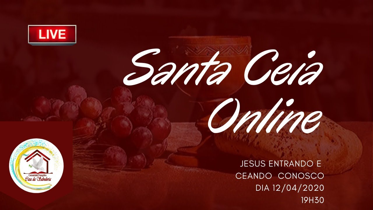 SANTA CEIA ONLINE || JESUS ENTRANDO E CEANDO CONOSCO PR. WESLEY AMARAL ...