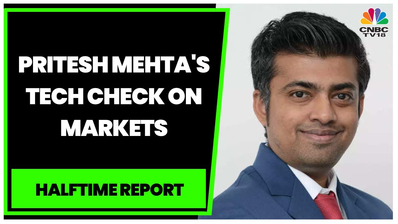 Pritesh Mehta Shares His Quick Technical Check On The Market | Halftime ...