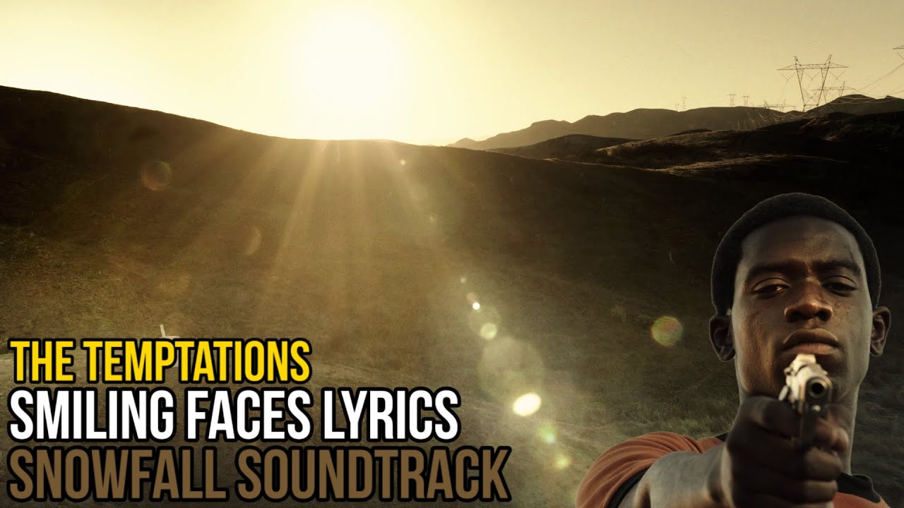 The Temptations - Smilling faces sometimes (snowfall soundtrack) lyrics ...