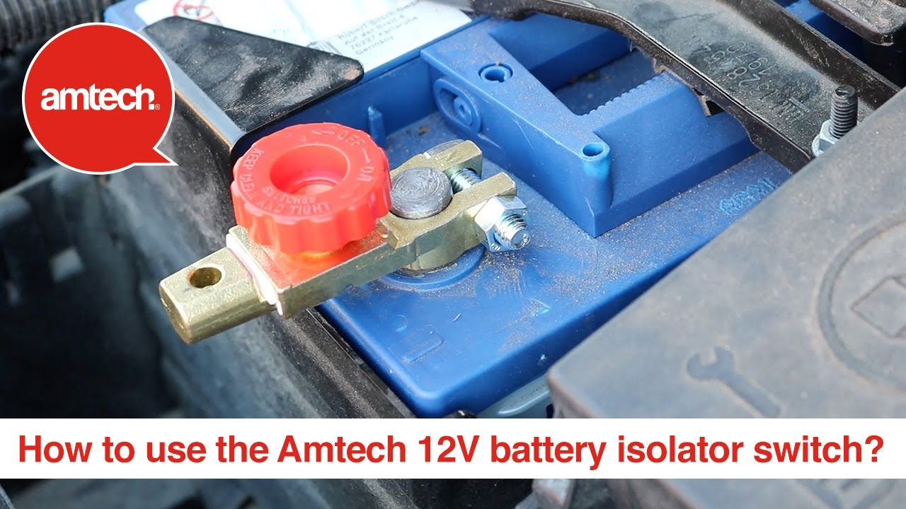 How To Use The Amtech 12V Battery Isolator Switch - YouTube