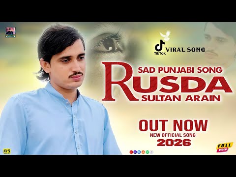 Rusda रुसदा رُس دا || Sultan Arain  || Punjabi Sad Song Full Video 2026 Letest Punjabi 