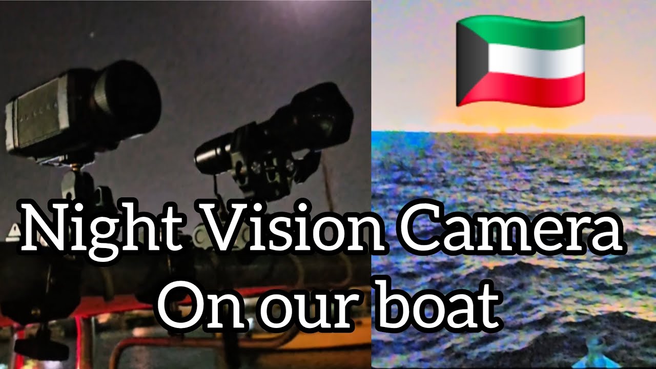 Testing Night Vision Camera On our boat - YouTube