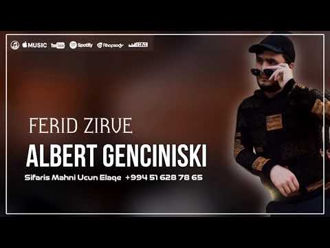 Albert Genciniski Adina Oxunan Varavskoy Mahni 2022 2023 (ft Ferid Zirve) Алберт Рыжы Кенчиниски