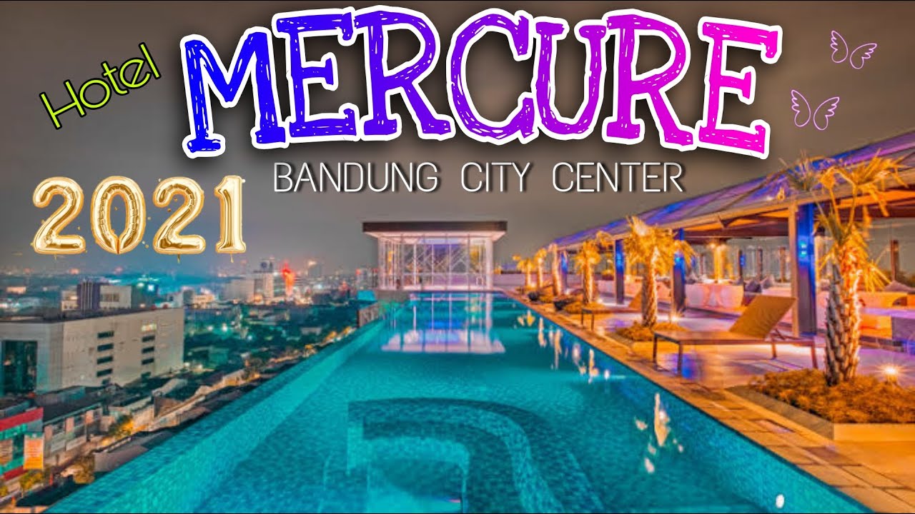 HOTEL MERCURE BANDUNG CITY CENTRE ⭐⭐⭐⭐|| Januari 2021 || Tapi kolam ...